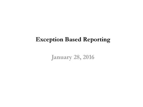 Exception Based Reporting Ppt Download