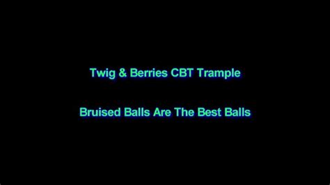 Bruised Balls Are The Best Balls Twig And Berries Cbt Trample