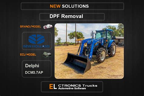 DPF Off New Holland Delphi DCM AP Electronics Trucks