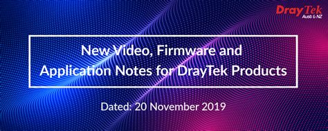 New Video Firmware And Application Notes For Draytek Products 20 Nov