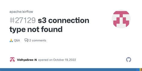 S3 Connection Type Not Found · Apache Airflow · Discussion 27129 · Github