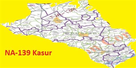 Na 139 Kasur Area Map Candidates And Result Political And Current