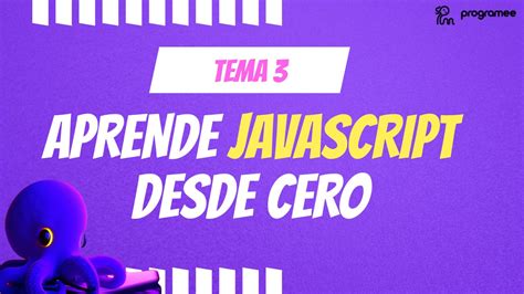 Curso De Javascript Gratis Aprende A Programar Desde Cero