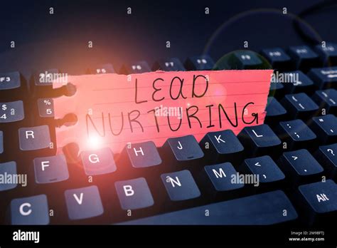 Writing Displaying Text Lead Nurturing Word Written On Method Of Building A Relationship With