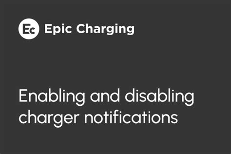 Enabling And Disabling Charger Notifications