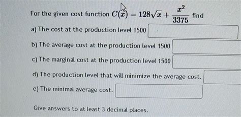 solved for the given cost function c x 128x 3375x2 find a