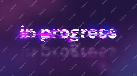 Premium Photo 3d Rendering In Progress Text With Screen Effects Of