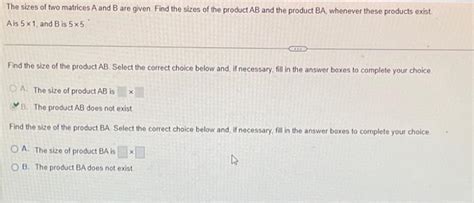 Solved The Sizes Of Two Matrices A And B Are Given Find The Chegg Com