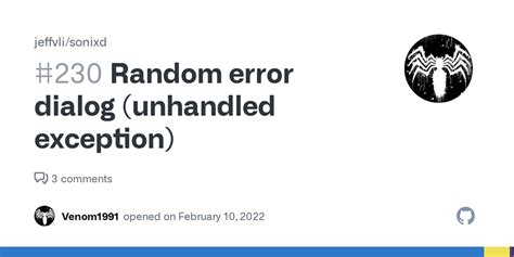 Random Error Dialog Unhandled Exception · Issue 230 · Jeffvlisonixd