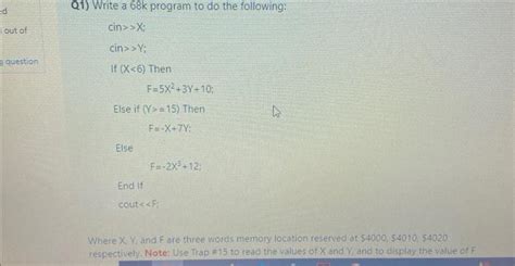 Solved Q1 Write A 68k Program To Do The Following Cin X