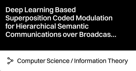 deep learning based superposition coded modulation for hierarchical