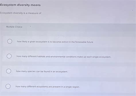 Solved Ecosystem Diversity Meansecosystem Diversity Is A