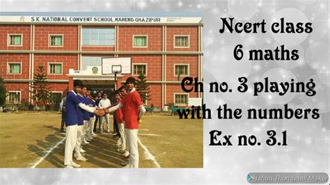 Ncert Class 6 Maths Ch No 3 Playing With The Numbers Ex No 3 1 Youtube