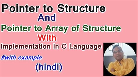 Pointer To Structure And Pointer To Array Of Structure With