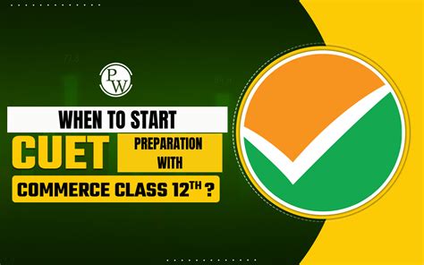 When To Start Cuet Preparation With Class 12th Commerce