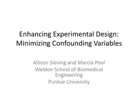 Ppt Enhancing Experimental Design Minimizing Confounding Variables Powerpoint Presentation