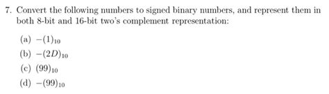 Solved 7 Convert The Following Numbers To Signed Binary