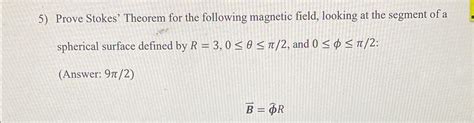 Solved Prove Stokes Theorem For The Following Magnetic