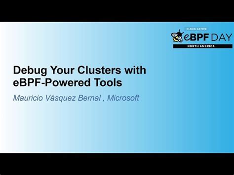 Free Video Debug Your Clusters With Ebpf Powered Tools From Cncf Cloud Native Computing