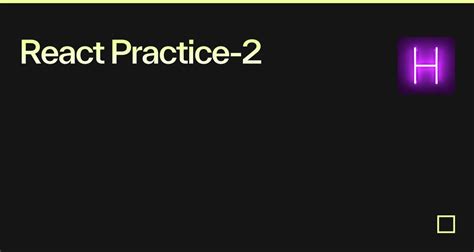 React Practice 2 Codesandbox React Practice 2 Codesandbox