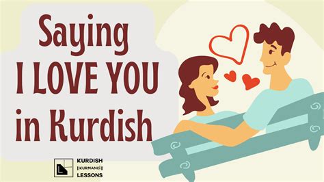 How To Say I Love You In Kurdish Kurdish Kurmanji Lessons