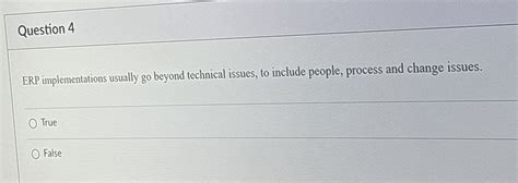 Solved Question 4erp Implementations Usually Go Beyond