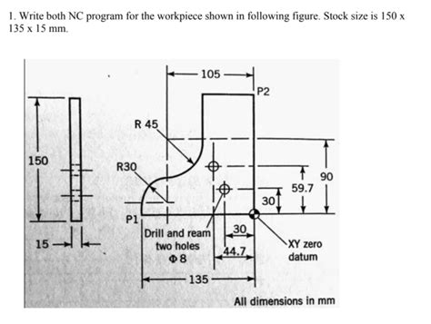 solved 1 write both nc program for the workpiece shown in