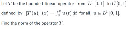 Solved Let T Be The Bounded Linear Operator From L Chegg