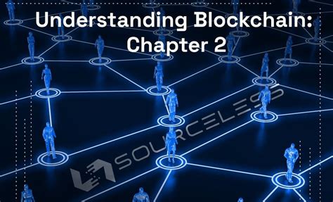 unveiling chapter 2 “understanding blockchain” series by crypto
