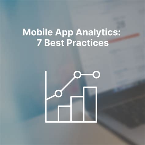 Blog Mobile App Analytics 7 Best Practices