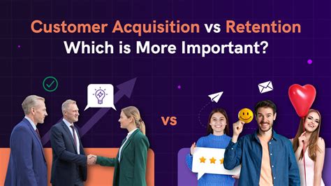 Customer Acquisition Vs Retention Which Is More Important