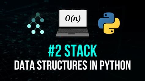 Stack Data Structures In Python 2 Youtube