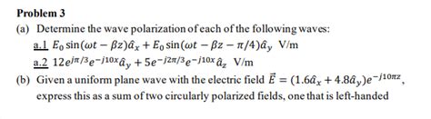 solved problem 3 a determine the wave polarization of each