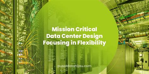 Mission Critical Data Center Design Focusing On Flexibility