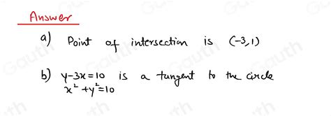 Solved A Prove Algebraically That The Straight Line With Equation Y 3x 10 And The Circle With