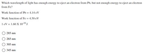 Solved Which Wavelength Of Light Has Enough Energy To Eject