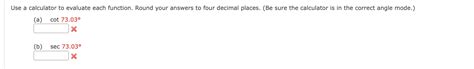 solved use a calculator to evaluate each function round