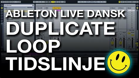 Ableton Live På Dansk Duplicate Loop I Tidslinje Youtube
