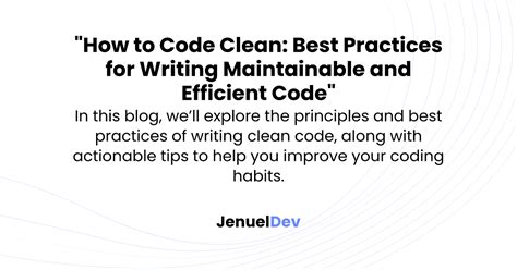 How To Code Clean Best Practices For Writing Maintainable And