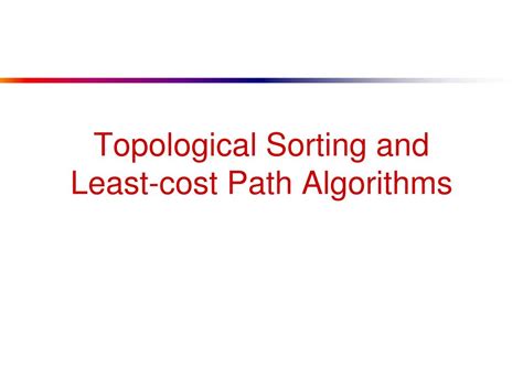 ppt topological sorting and least cost path algorithms powerpoint