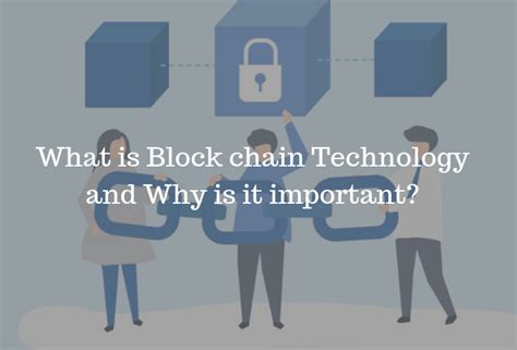 what is blockchain and why it is important []