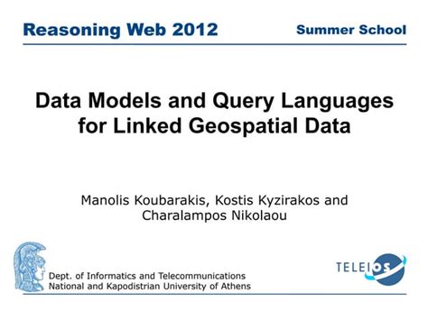 Data Models And Query Languages For Linked Geospatial Data Ppt
