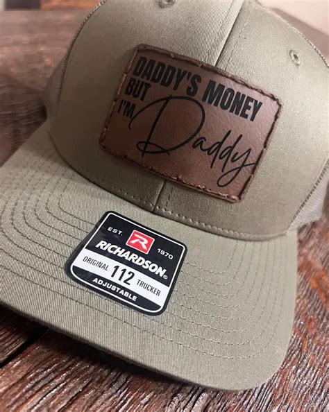 Daddys Money But Im Daddy Hat Richardson 112 Hat Leather Engraved