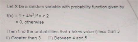 Solved Let X Be A Random Variable With Probability Function Chegg