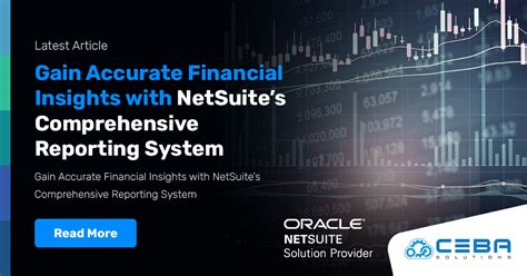 Get Accurate Financial Insights With Netsuites Comprehensive Reporting System