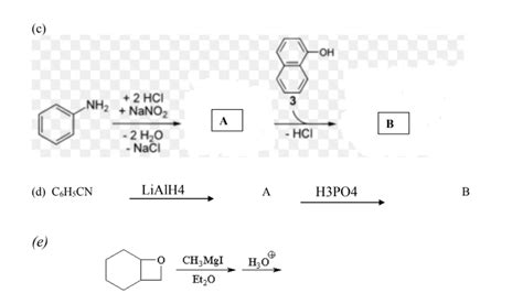 Solved (c) OH NH2 + NaNO2 + 2 HCI 3 A B - HCI - 2 H2O Nači | Chegg.com