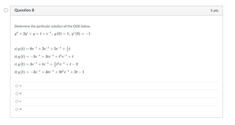 solved determine the particular solution of the ode below