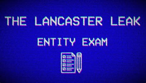 The Lancaster Leak Entity Exam On Steam