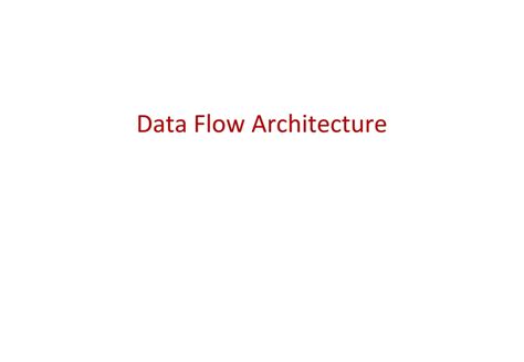 Ppt Data Flow Architecture Powerpoint Presentation Free Download Id