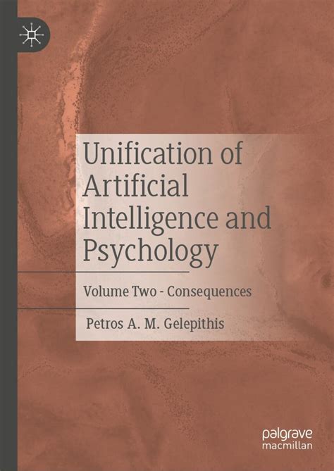 Unification Of Artificial Intelligence And Psychology Volume Two